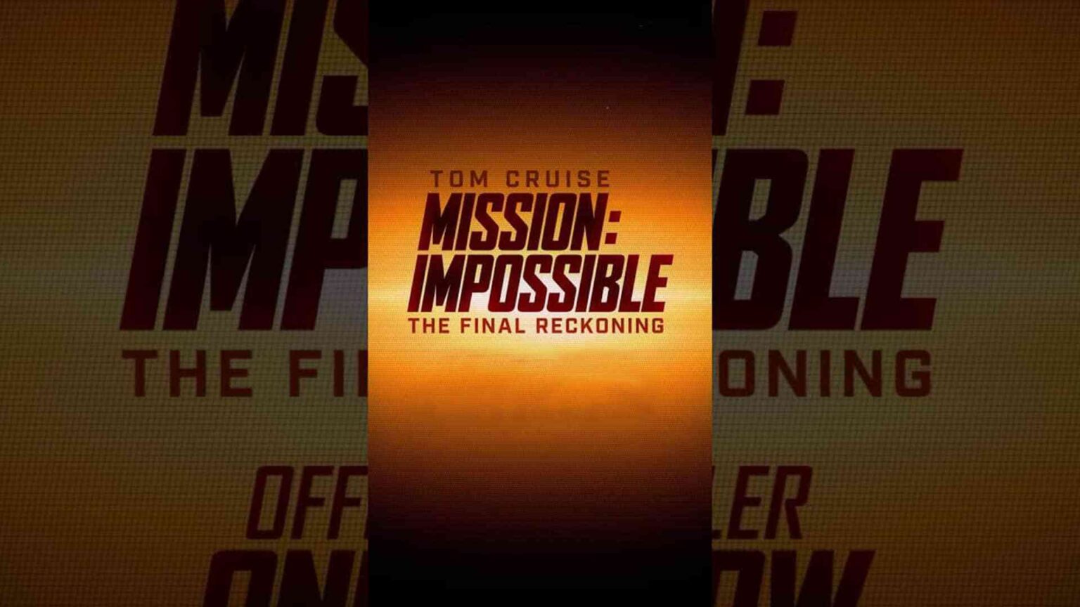 Tom Cruise Mission impossible 8: Final Reckoning Trailer